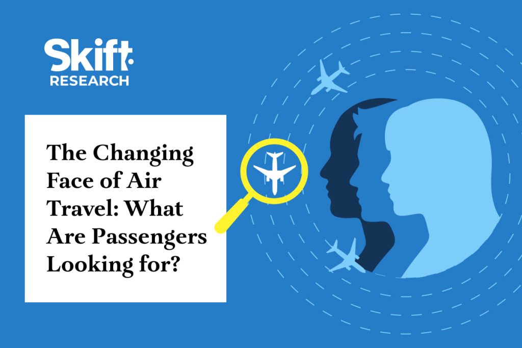 The Changing Face of Air Travel: What Are Passengers Looking for ...